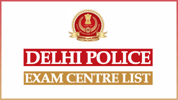 Delhi Police Exam Centre List 2023 State Wise