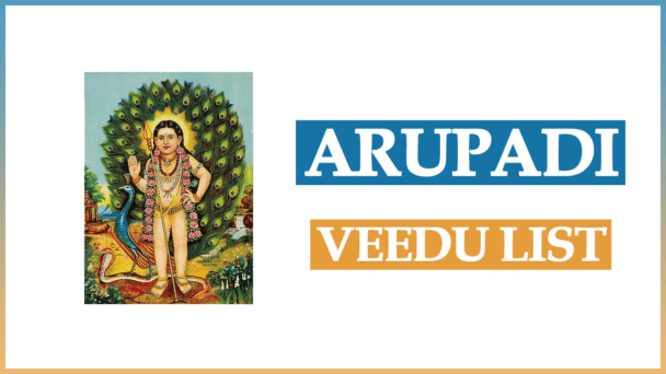 Arupadai Veedu List - 6 Abodes of Murugan